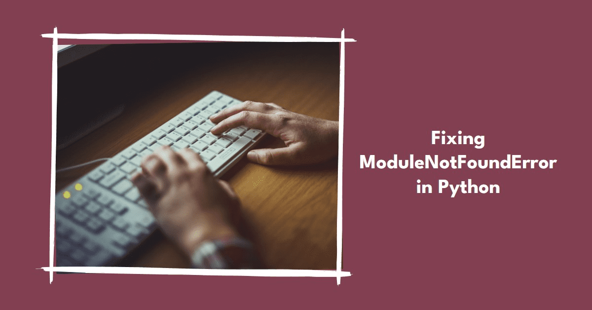 How to Fix ModuleNotFoundError: No module named ‘IPython’ in Python